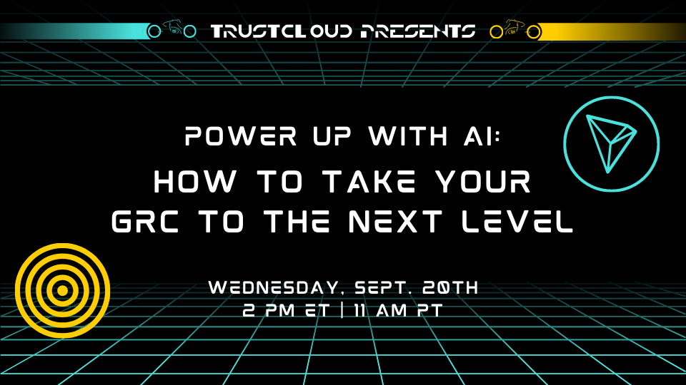 TrustCloud | Power Up with AI: How to Take Your GRC to the Next Level